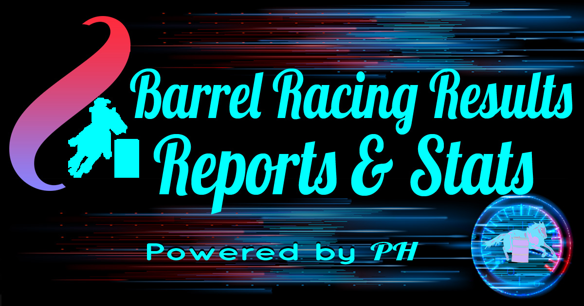 PH: Barrel Racing Reports, Results & Stats